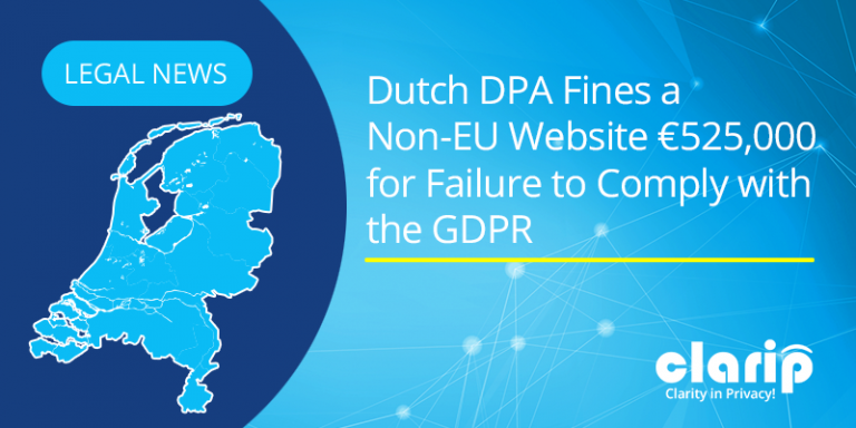 The Dutch Data Protection Authority has imposed a €525,000 fine on a ...