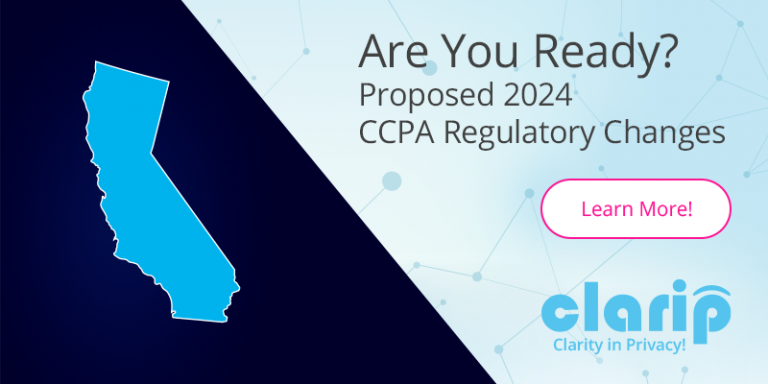 Are You Ready? Proposed 2024 CCPA Regulatory Changes - Clarip